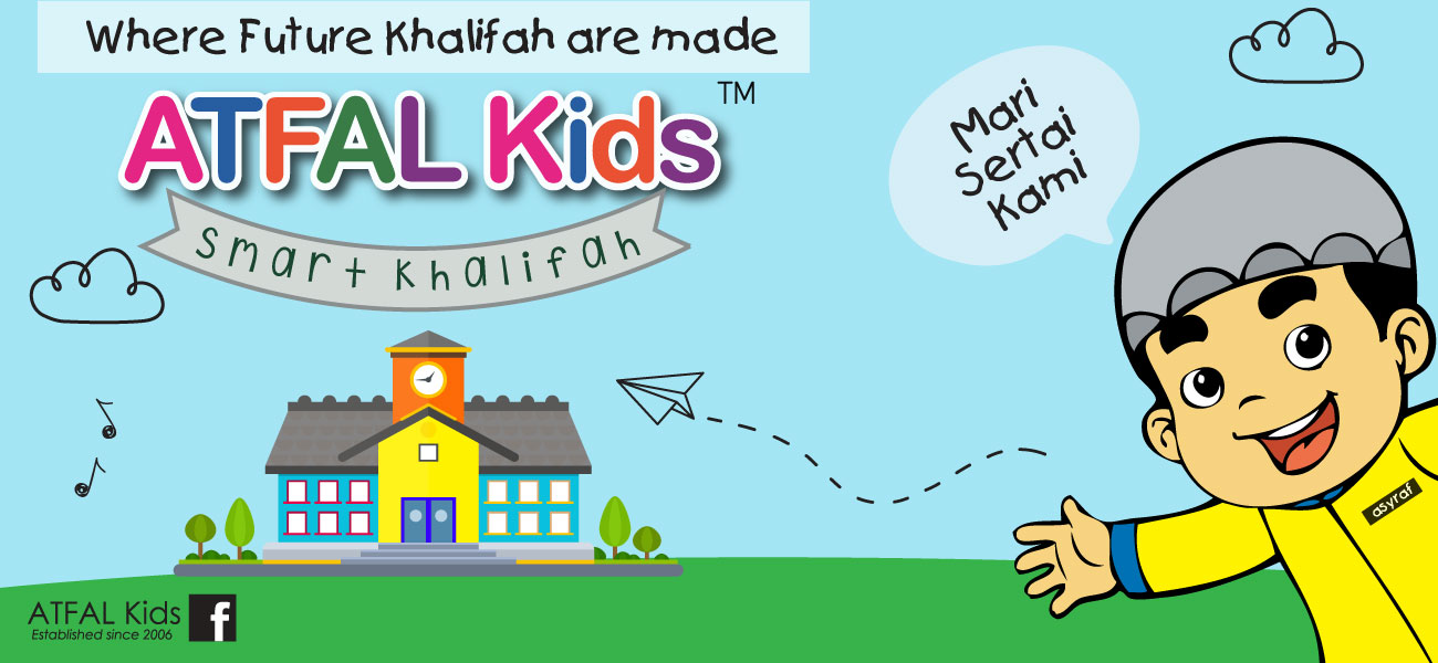 ATFAL KIDS | TADIKA | EARLY CHILDHOOD EDUCATION | KHALIFAH METHOD